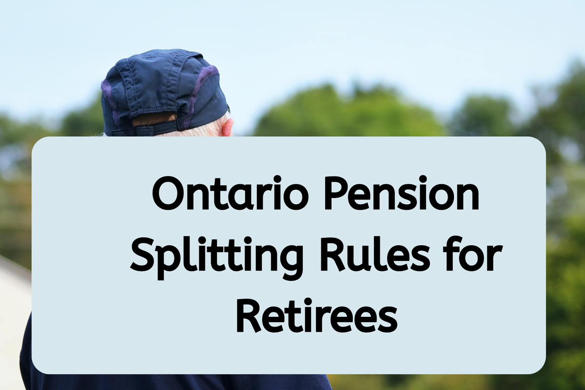 Ontario Pension Splitting Rules for Retirees (Canadian Guide ...